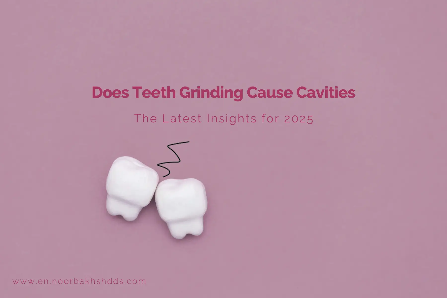 Does Teeth Grinding Cause Cavities - 2025 Expert Analysis